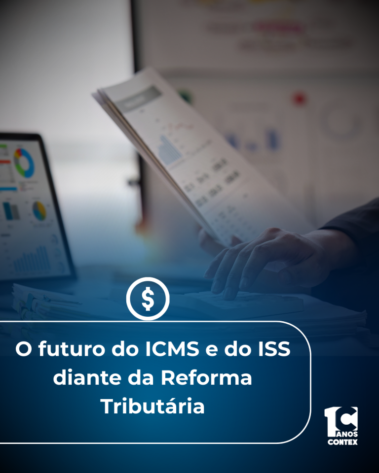 O futuro do ICMS e do ISS diante da Reforma Tributária – Contex ...